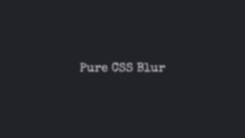 Pure CSS Text Blur
