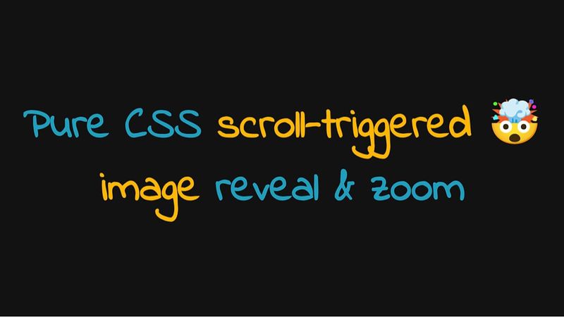 Pure CSS scroll-triggered image reveal