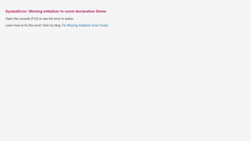 Fix JavaScript SyntaxError: Missing initializer in const declaration (2025 Guide)
