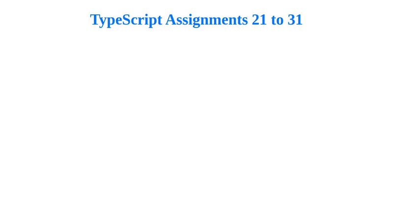 TypeScript Assignments 21 to 31