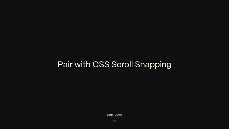 Pair with CSS Scroll Snapping - ScrollTrigger