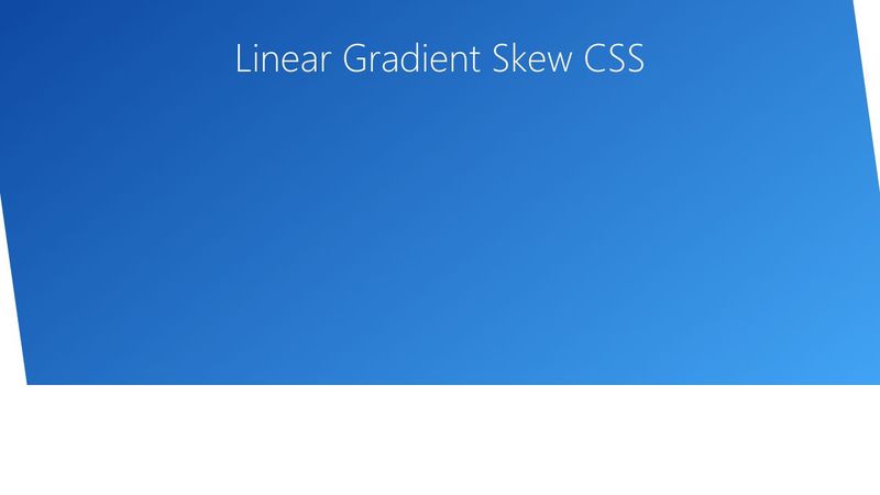 Linear Gradient Skew CSS