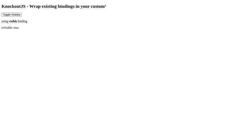 KnockoutJS - Wrap existing bindings in your custom’