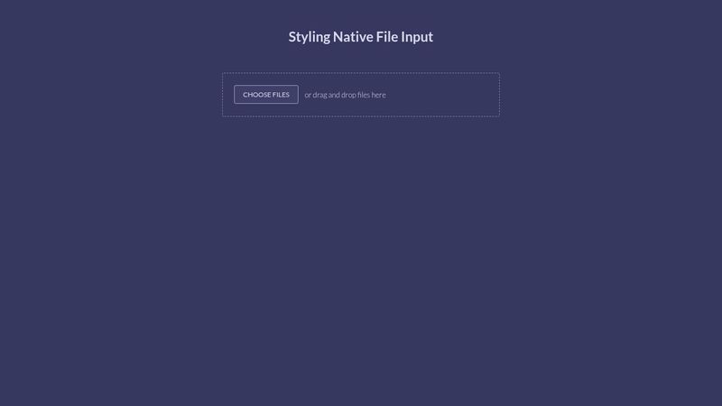 Styling native file input (with drag n drop)