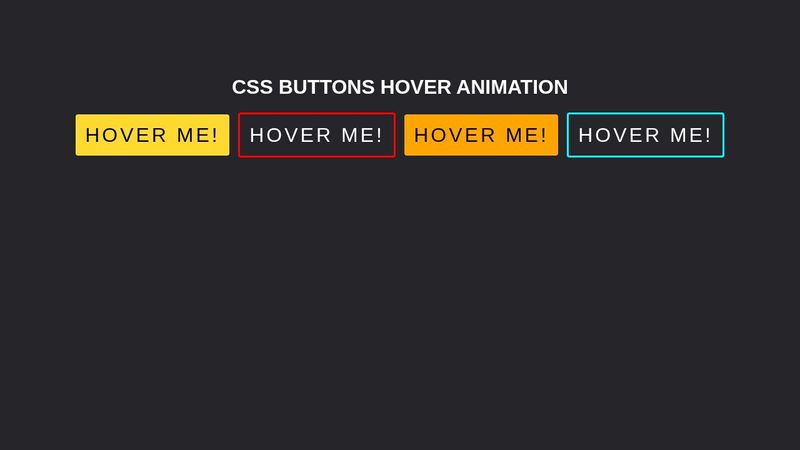 CSS BUTTONS HOVER ANIMATION