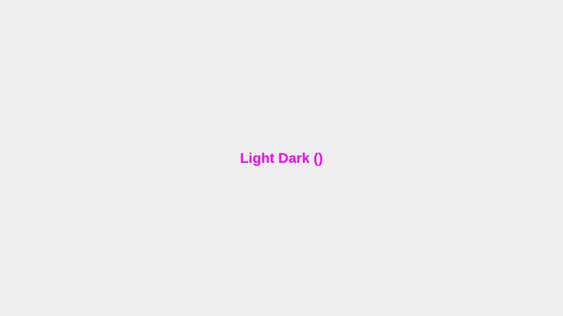 Light Dark Css Function (CSS Dark mode)