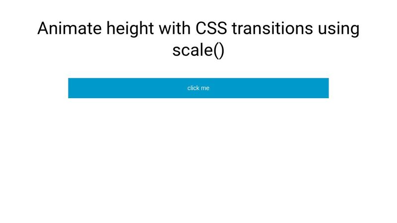 Animate height with CSS transitions using scale()