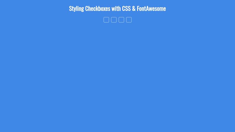Styling Checkboxes with CSS & FontAwesome