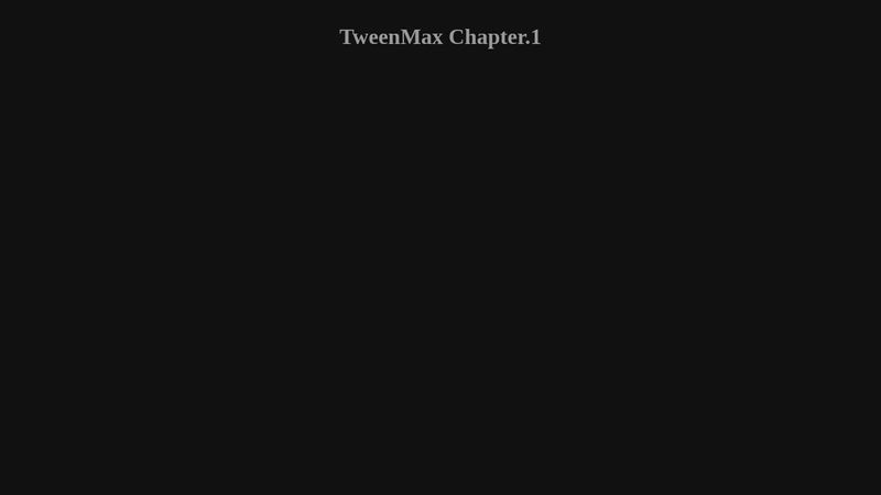 TweenMax Chapter.1