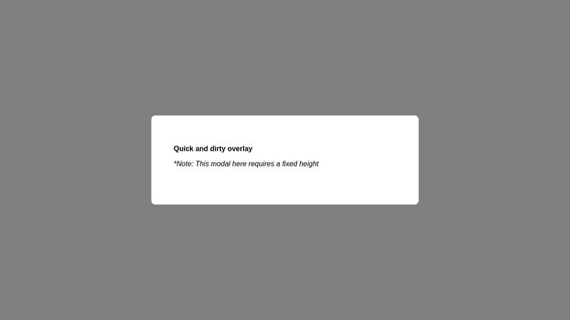 Quick CSS modal overlay