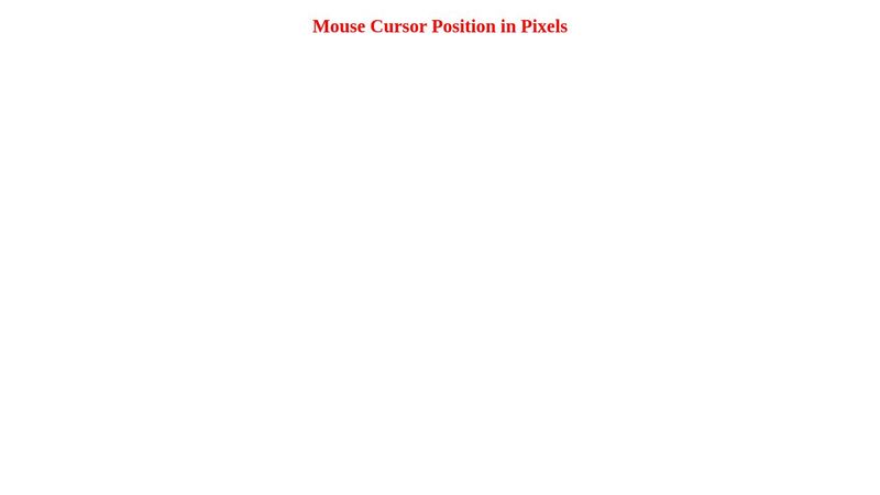 Mouse Cursor Position in Pixels using JavaScript