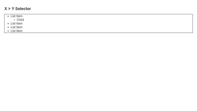 CSS Combinator Selectors: X > Y