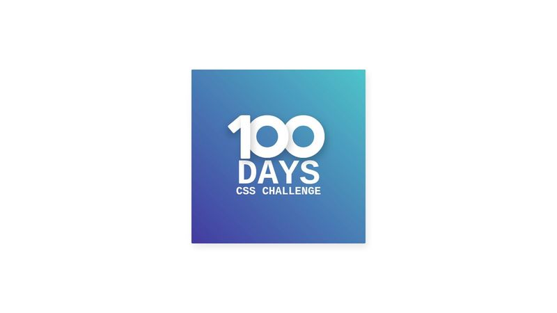 100 Days CSS Challenge