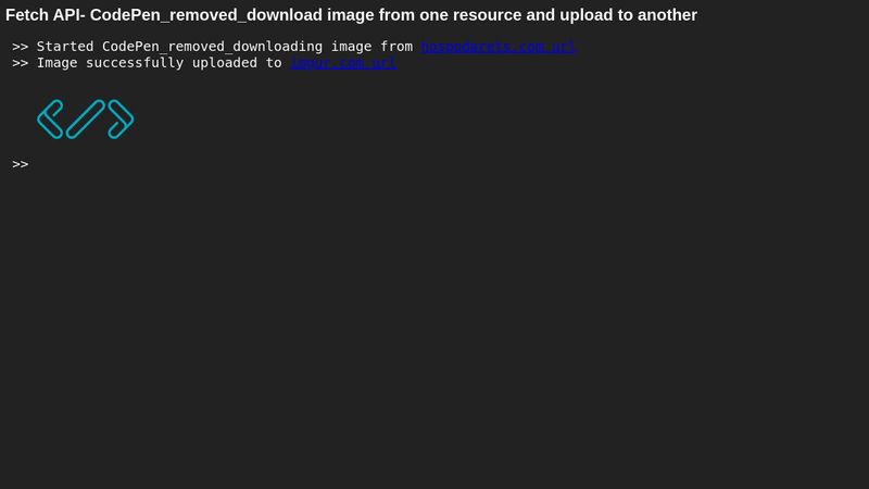 Fetch API- download image from one resource and upload to another