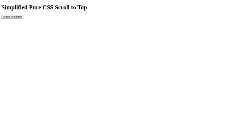 Simplified Pure CSS Scroll to Top