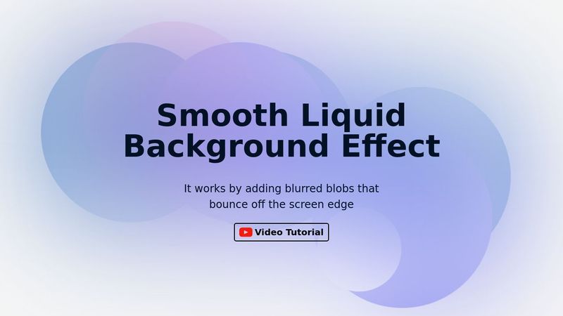 Smooth Liquid Background Effect