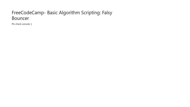 Basic Algorithm Scripting: Falsy Bouncer