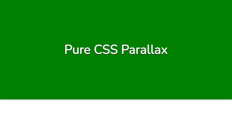 Pure CSS Parallax Scrolling