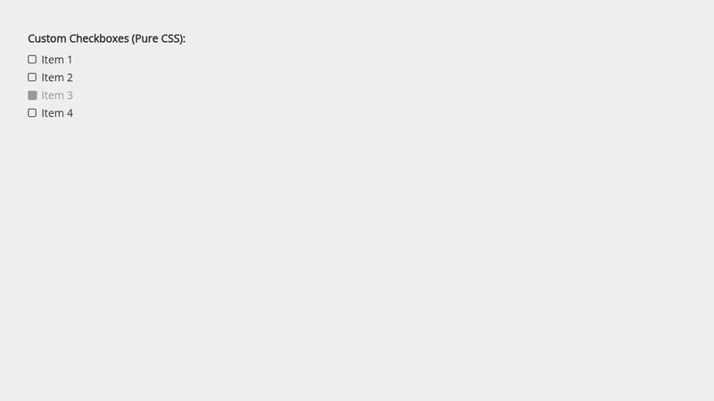 Custom Checkboxes (Pure CSS)