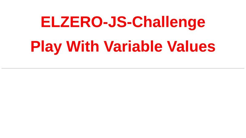 ELZERO-JS-Challenge/Play With Variable Values