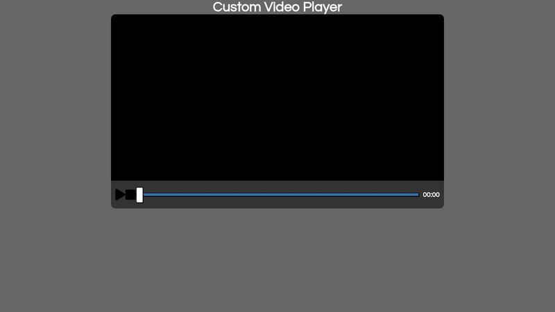 Vanilla JS Custom Video Player using HTML Video API