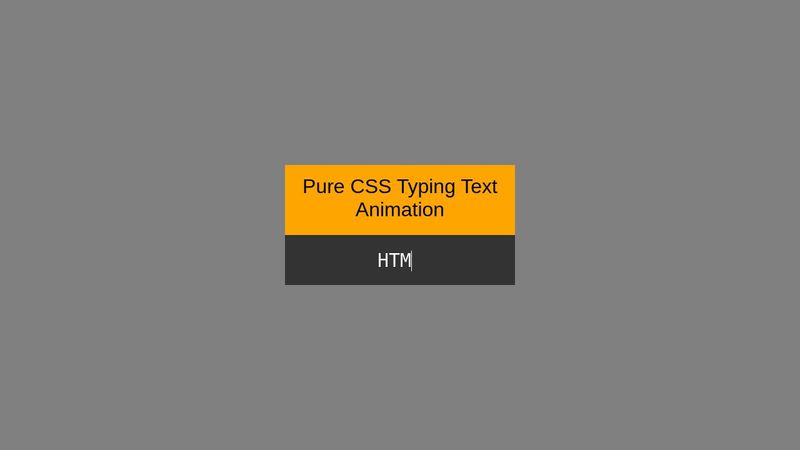 Pure CSS typing text animation effect