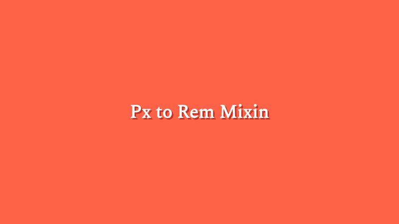 Font-size Mixin PX to Rem (Sass)