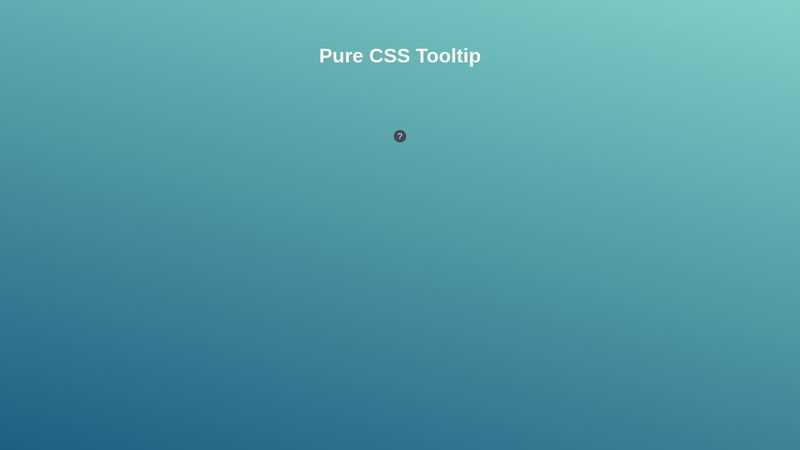 Pure CSS Tooltip