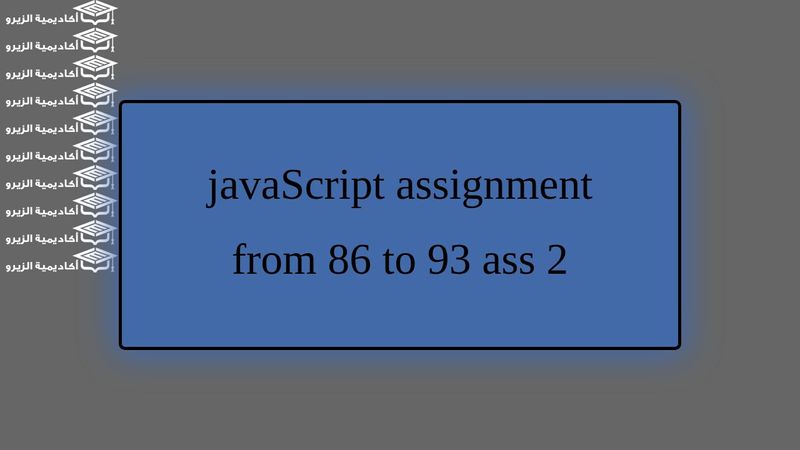 JS assignment from 86 to 93 ass 2