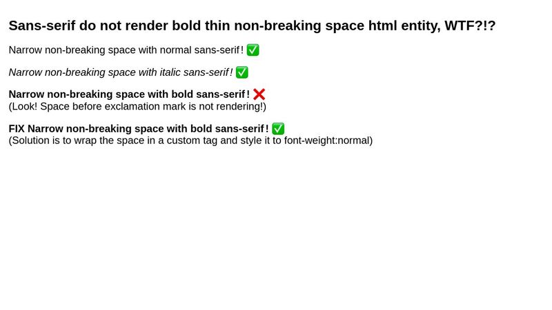 Sans-serif do not render bold narrow non-breaking space html entity, WTF?!?