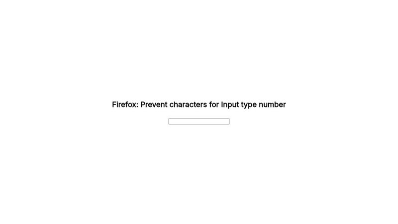 Firefox: Prevent characters for Input type number