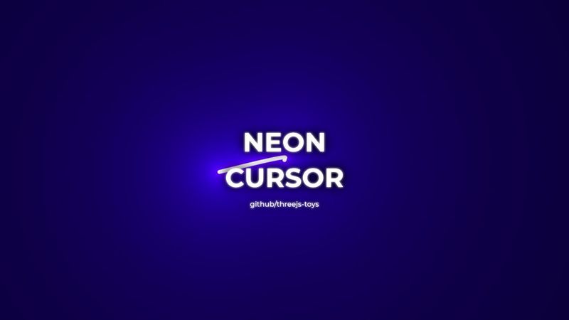 ThreeJS Toys - Neon Cursor