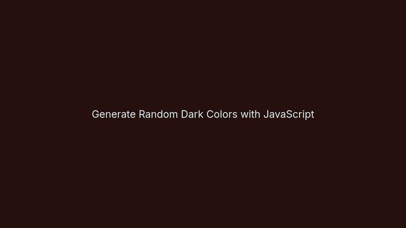 Generate Random Dark Colors with JavaScript