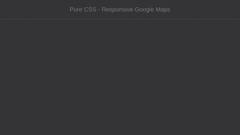 Pure CSS - Responsive Google Maps