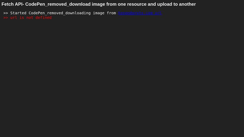 Fetch API- download image from one resource and upload to another