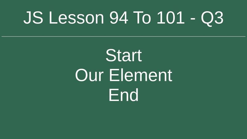 JS Lesson 94 To 101 - Q3