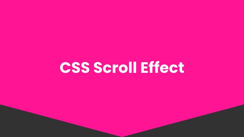 CSS Scroll Effect