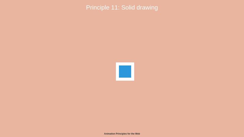 #11 Solid drawing - Animation Principles for the Web