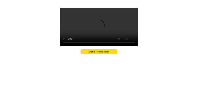 Make Your Video Player Float Using Picture-in-Picture API