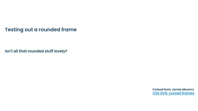 Curved Frames - CSS