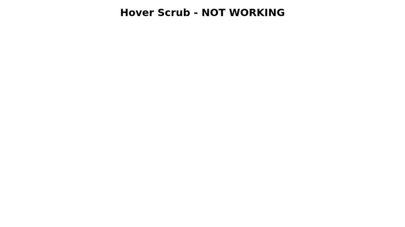 Hover Scrub - Not Working
