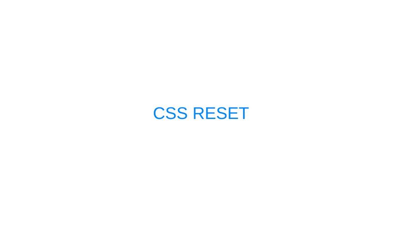 CSS RESET