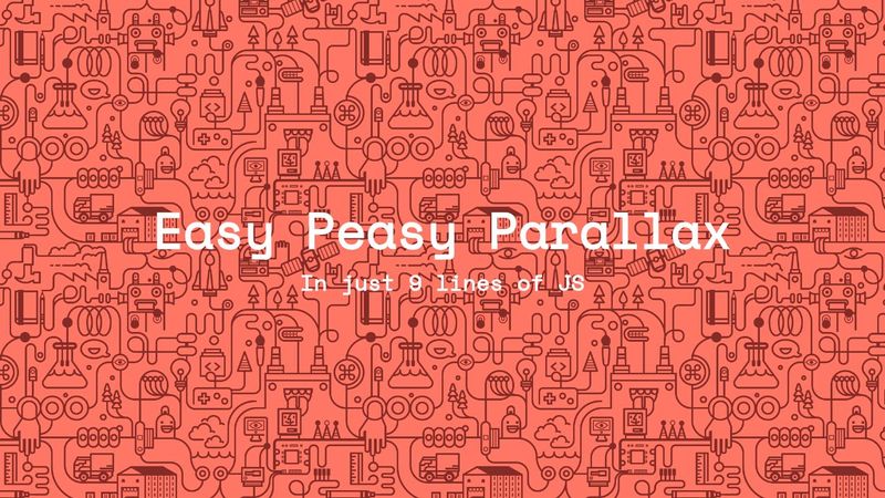 Easy Parallax, 9 lines of vanilla JS
