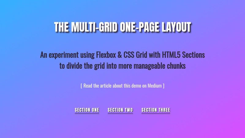 CSS Multi-Grid One-Page Layout Experiment with CSS Grid, Flexbox and ...