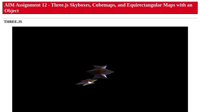 AIM Assignment 12 (Three.js Skyboxes, Cubemaps, and Equirectangular Maps with an Object) - Bonnecaze