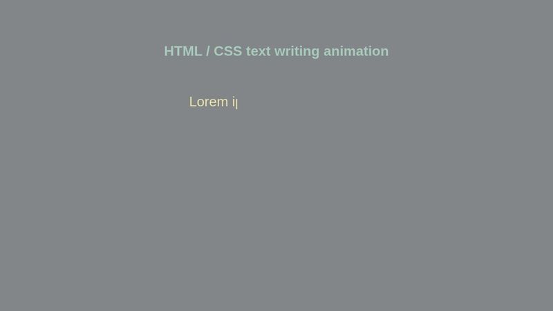 HTML / CSS text writing animation