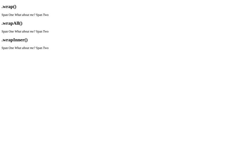 .wrap() .wrapAll() .wrapInner()