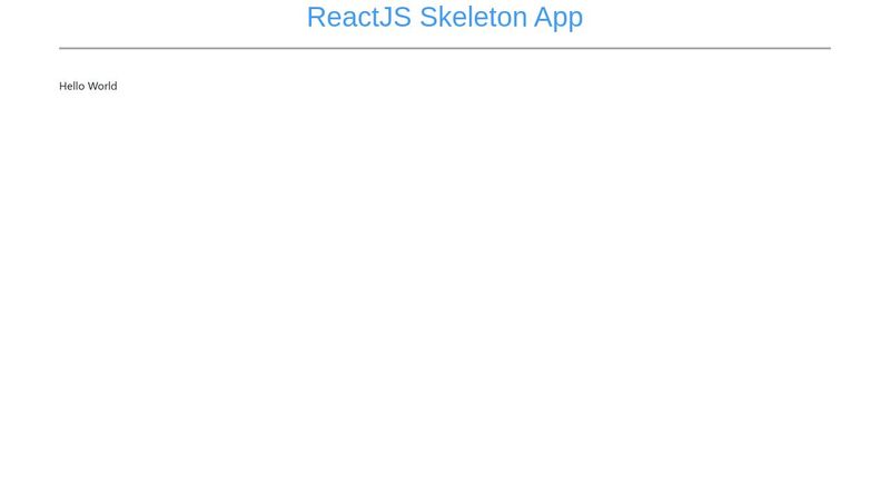 ReactJS Skeleton App