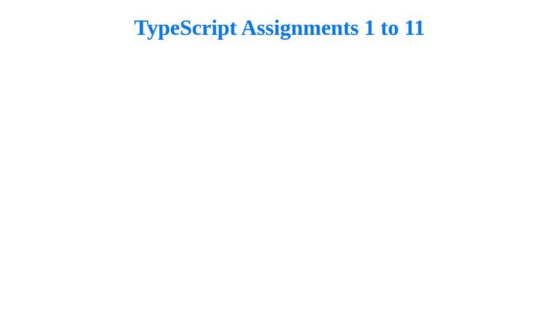 TypeScript Assignments 1 to 11