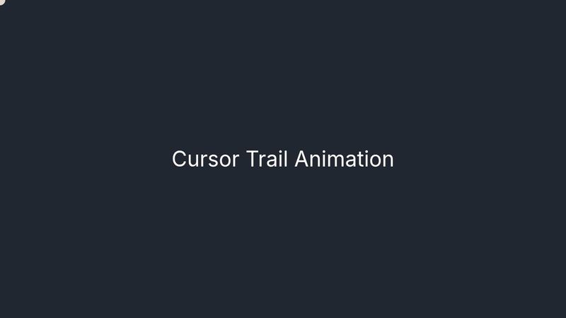 Cursor Trail Animation